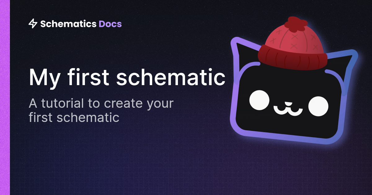 My first schematic | Schematics Documentation